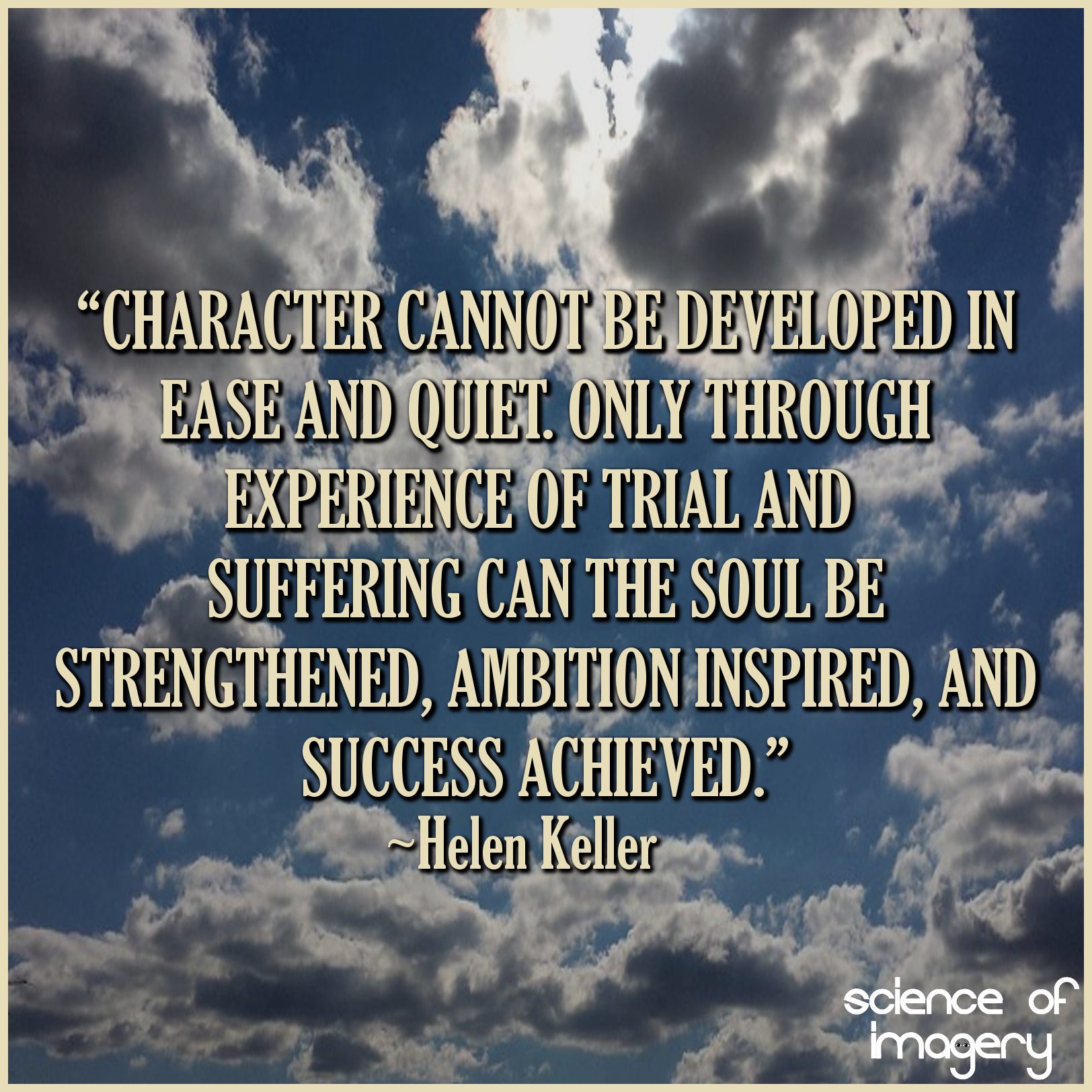 Character Is Built Through Our Trials | Science Of Imagery