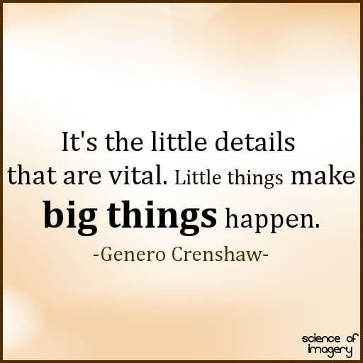Don’t Overlook The Small Things In Life | Science Of Imagery Don’t Overlook The Small Things In Life | Science Of Imagery