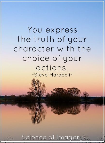 What Do Your Actions Say About Your Character? | Science Of Imagery